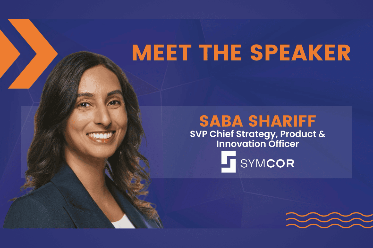 Meet the speaker – Saba Shariff, SVP, Chief Strategy Product ...